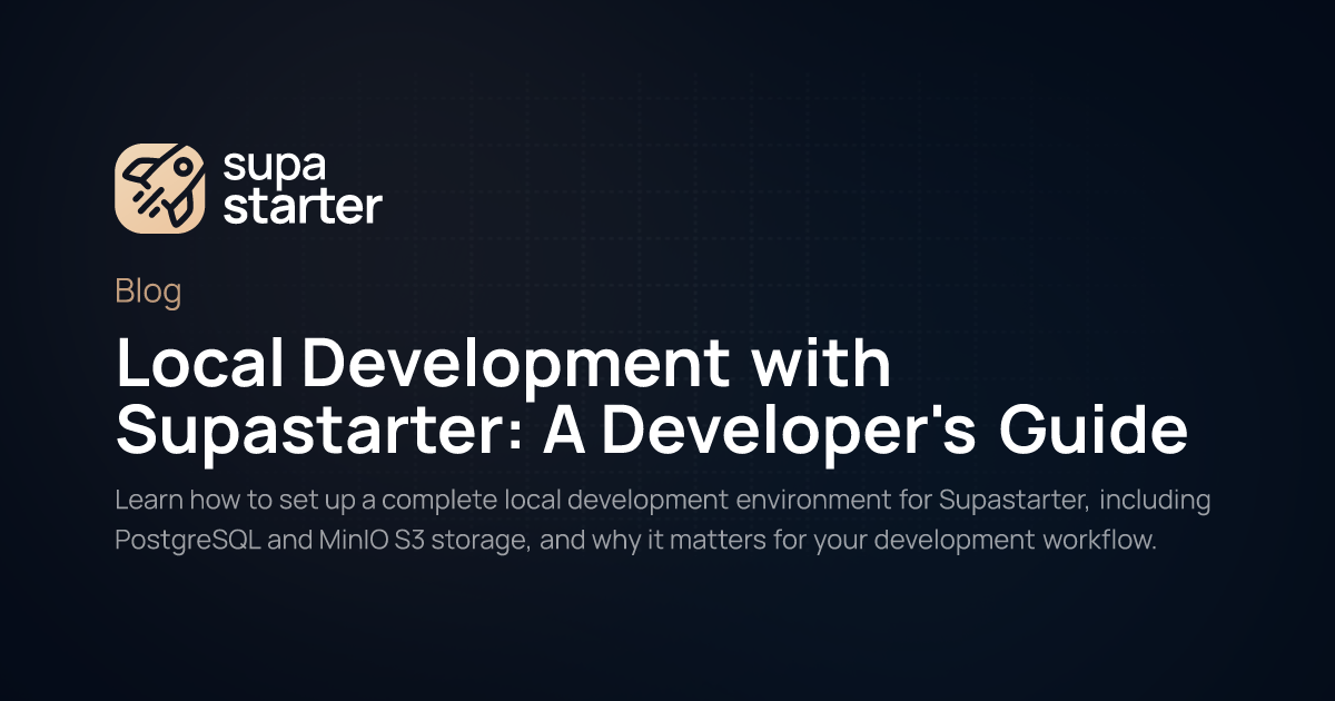 Local Development with Supastarter: A Developer's Guide | supastarter ...