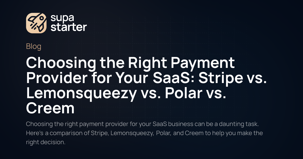 Choosing the Right Payment Provider for Your SaaS: Stripe vs. Lemonsqueezy vs. Polar vs. Creem ...