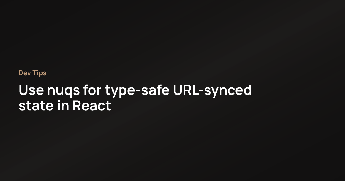Use nuqs for type-safe URL-synced state in React | supastarter - SaaS starter kit for Next.js ...