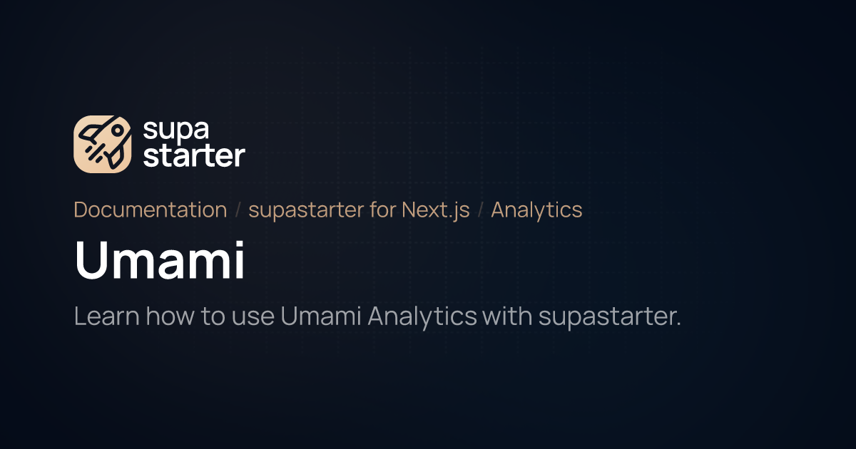 Umami | Next.js Documentation | supastarter - SaaS starter kit for Next.js and Nuxt