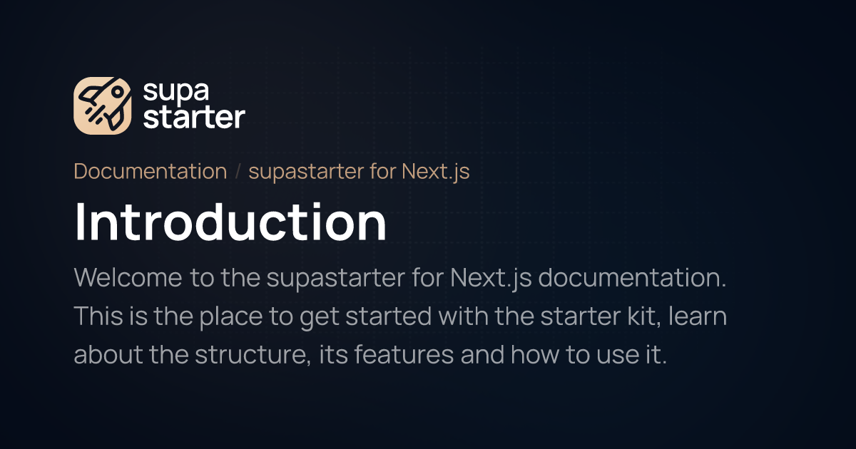 Introduction Nextjs Documentation Supastarter Saas Starter Kit For Nextjs Nuxt And 4474