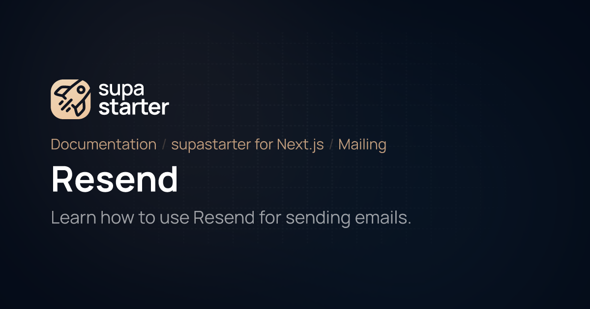 Resend Nextjs Documentation Supastarter Saas Starter Kit For Nextjs Nuxt And Sveltekit