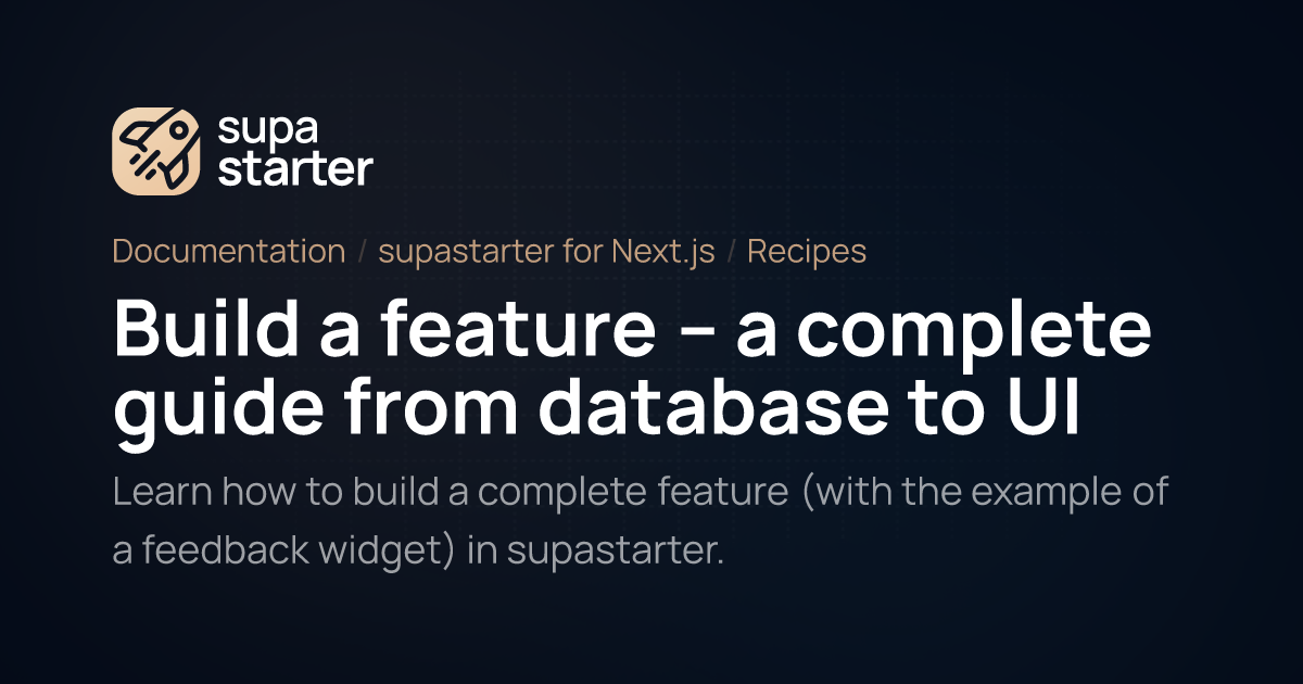 Build a Feedback Widget | Next.js Documentation | supastarter - SaaS starter kit for Next.js ...