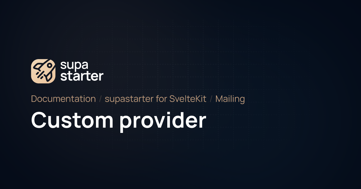 Custom Provider Sveltekit Documentation Supastarter Saas Starter