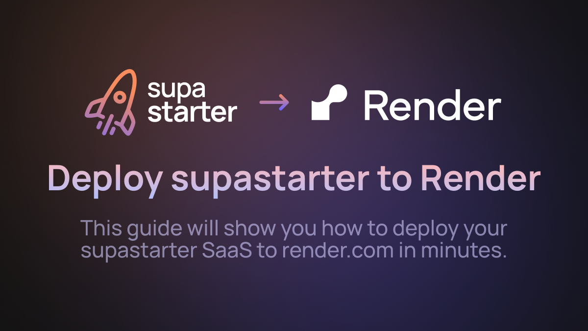Deploy Your Saas With Render Supastarter Saas Starter Kit For Nextjs And Nuxt